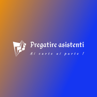 Pregatire asistenti – Crește-ți abilitățile, devino asistent profesionist